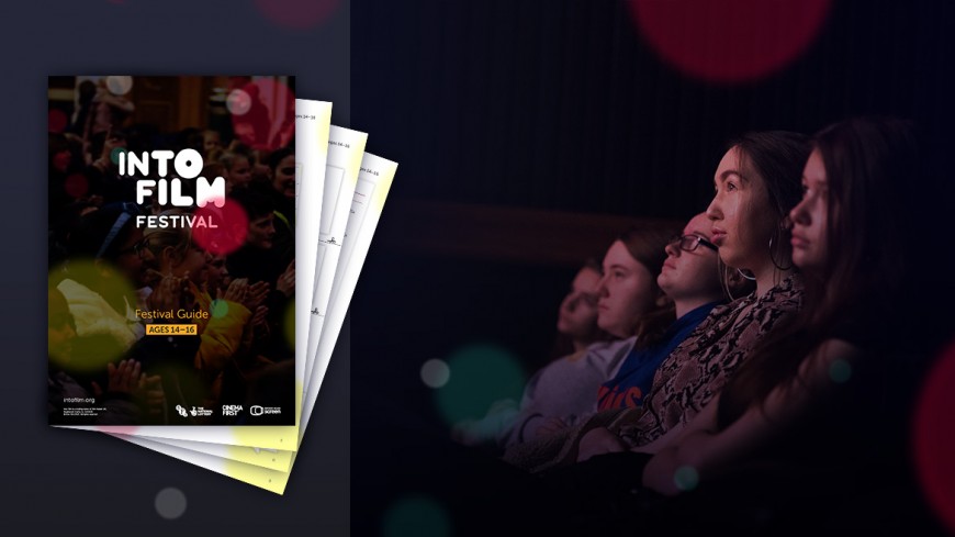 Resource - Into Film Festival Guide: ages 14-16 - Into Film