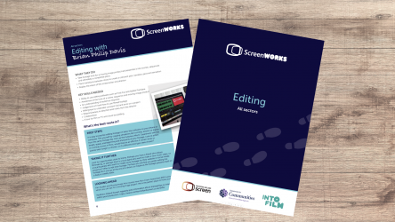 Resource - ScreenWorks: Editing - Into Film