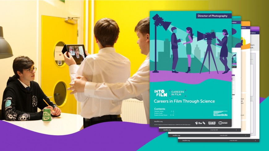 Resource - Careers in Film Through Science - Into Film