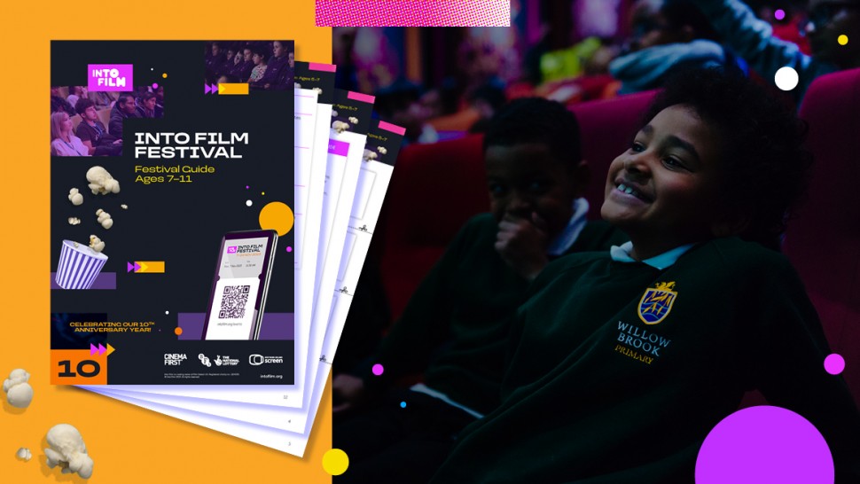 Resource - Into Film Festival Guide: ages 7-11 - Into Film
